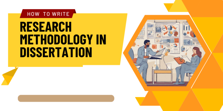 How to Write Research Methodology in Dissertation in 2024? - Chanakya ...